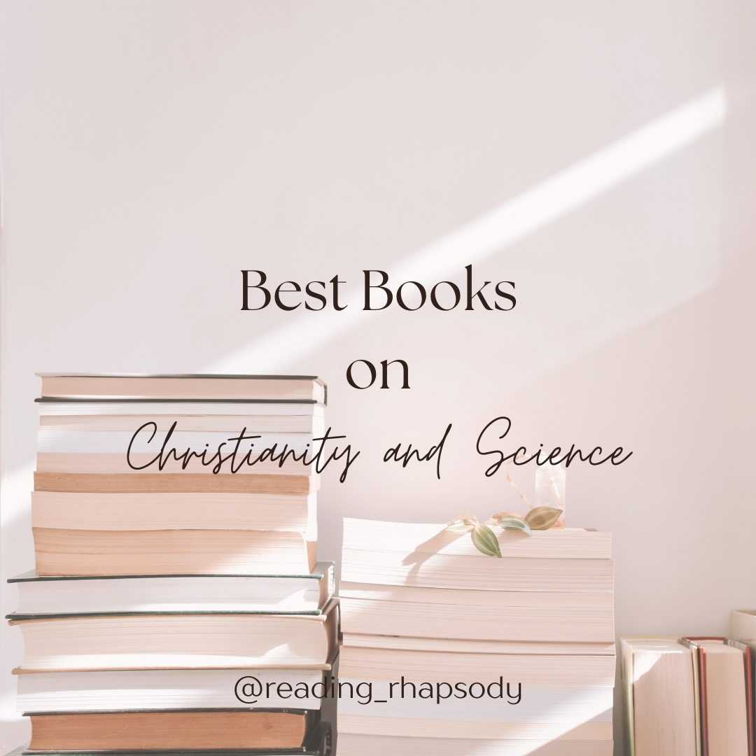 9 Amazing Books On Christianity And Science That Will Make You Think Twice