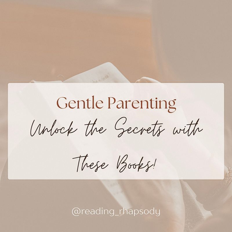 Unbelievable! You Need to Read These Gentle Parenting Books Now!