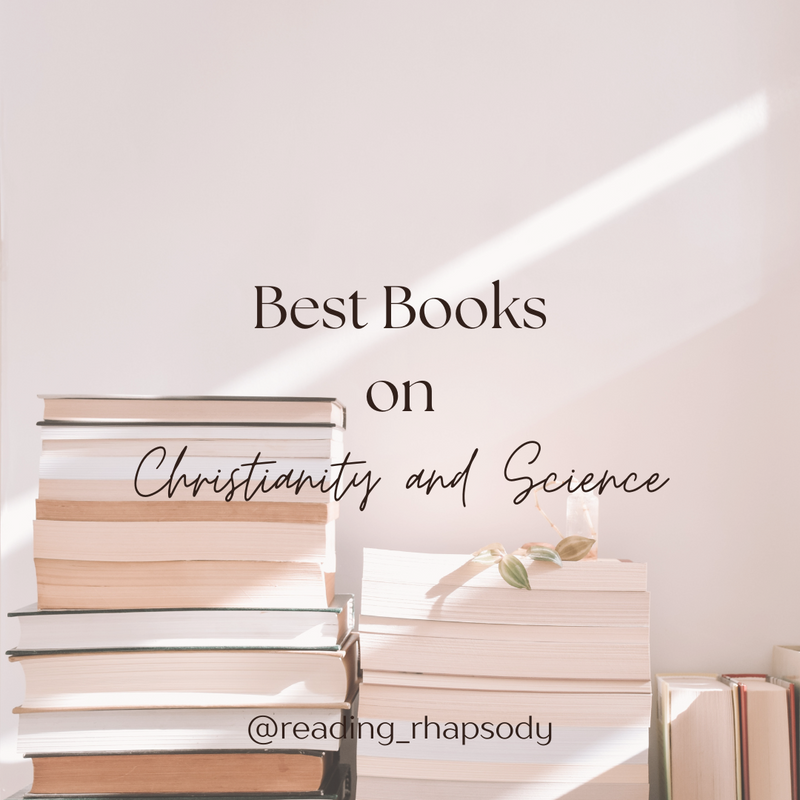 9 Amazing Books On Christianity And Science That Will Make You Think Twice